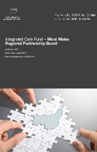 West Wales Regional Partnership Board – Integrated Care Fund | Audit Wales
